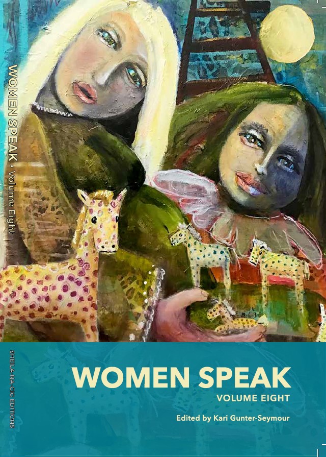 POETRY, PROSE & ART Anthology: Women Speak Volume 8 | Sheila-Na-Gig Inc.